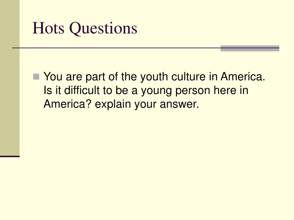 PPT - Hots Questions PowerPoint Presentation, free download - ID:3800531