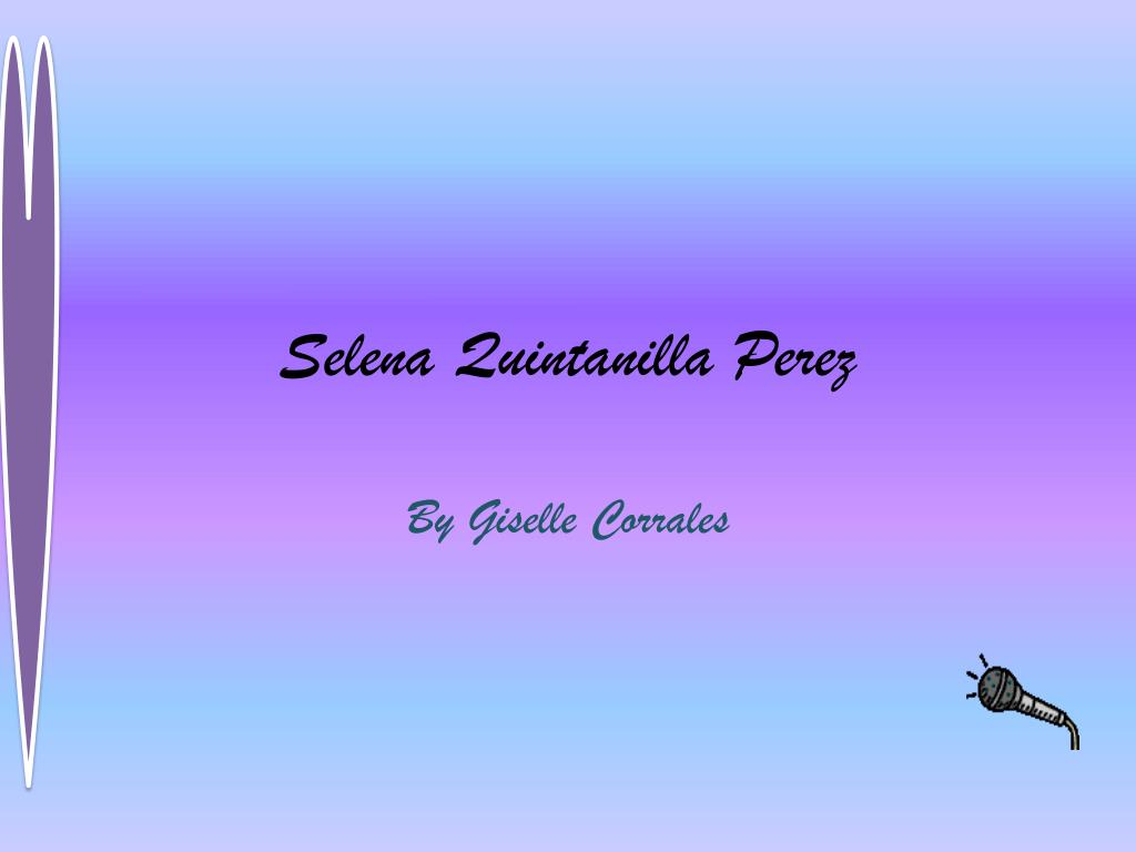PPT - Selena Quintanilla Perez PowerPoint Presentation, free download ...