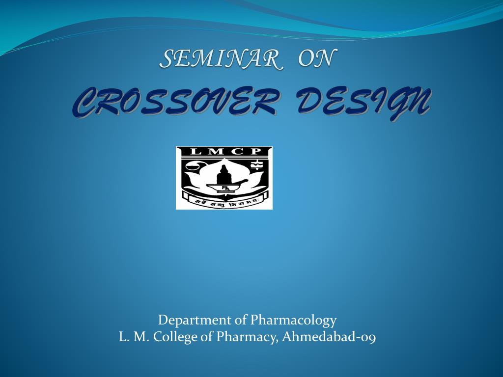 PPT - SEMINAR ON CROSSOVER DESIGN PowerPoint Presentation, free ...