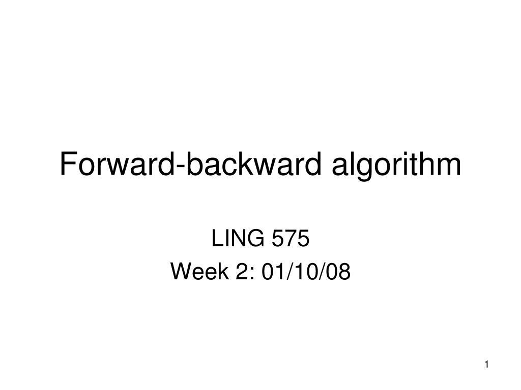 PPT - Forward-backward algorithm PowerPoint Presentation, free download ...