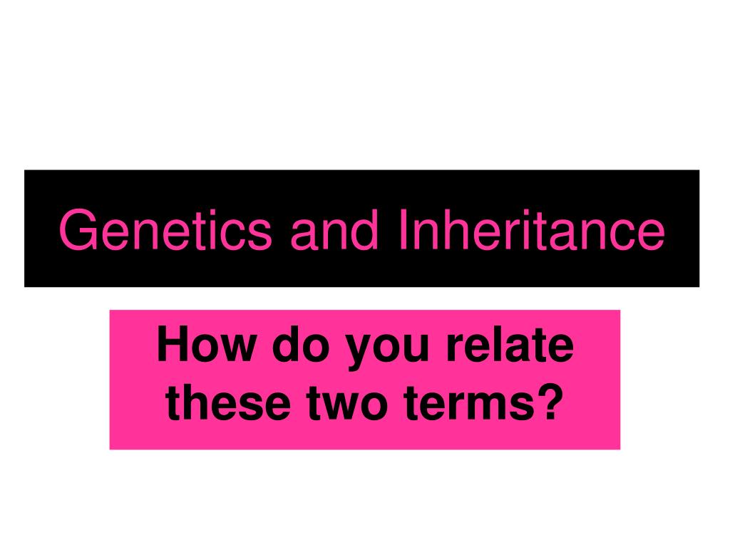 PPT - Genetics and Inheritance PowerPoint Presentation, free download ...
