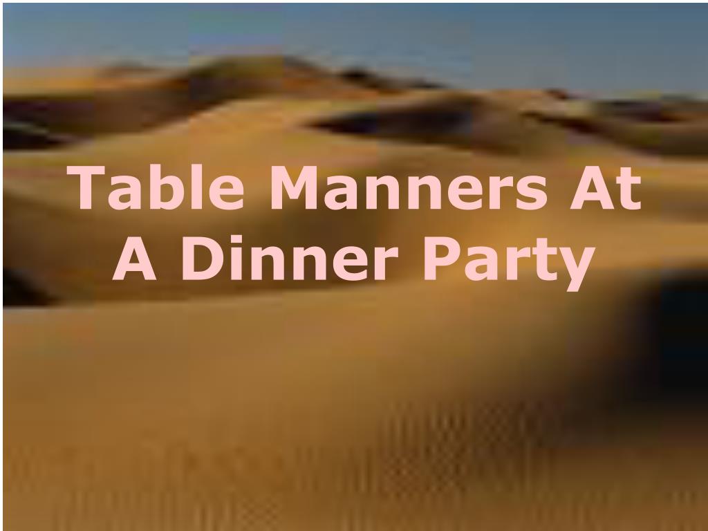 PPT - Table Manners At A Dinner Party PowerPoint Presentation, free ...