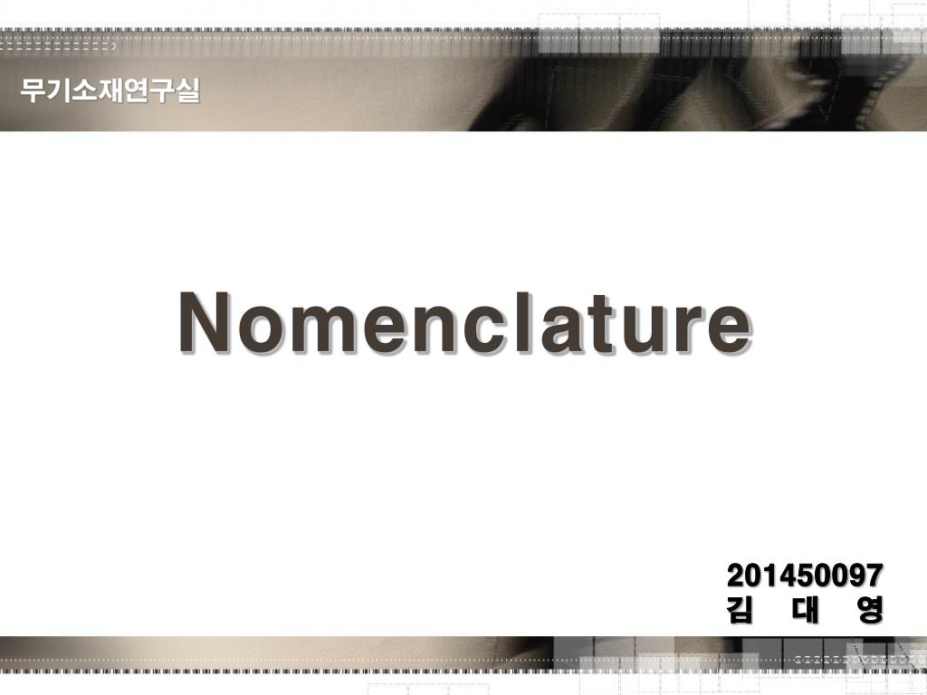 PPT - Nomenclature PowerPoint Presentation, free download - ID:3804340