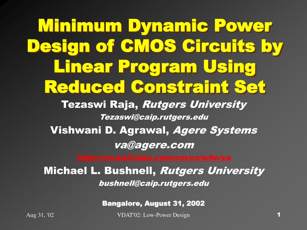 PPT - Minimum Dynamic Power Design of CMOS Circuits by Linear Program Using Reduced Constraint ...