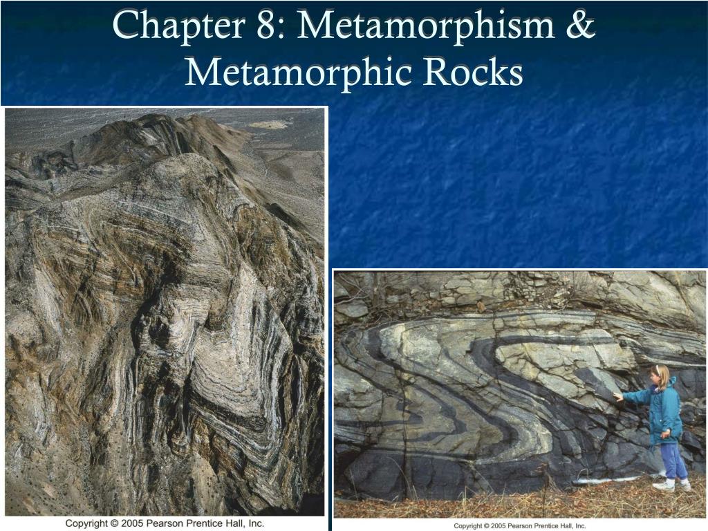 PPT - Chapter 8: Metamorphism & Metamorphic Rocks PowerPoint ...