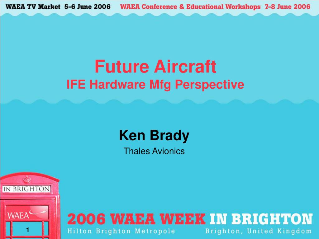 PPT - Future Aircraft IFE Hardware Mfg Perspective PowerPoint ...