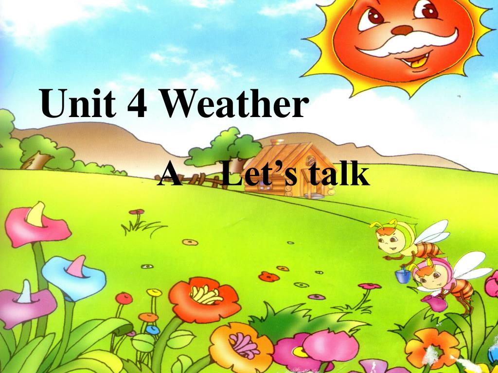 PPT - Unit 4 Weather A Let’s talk PowerPoint Presentation, free ...