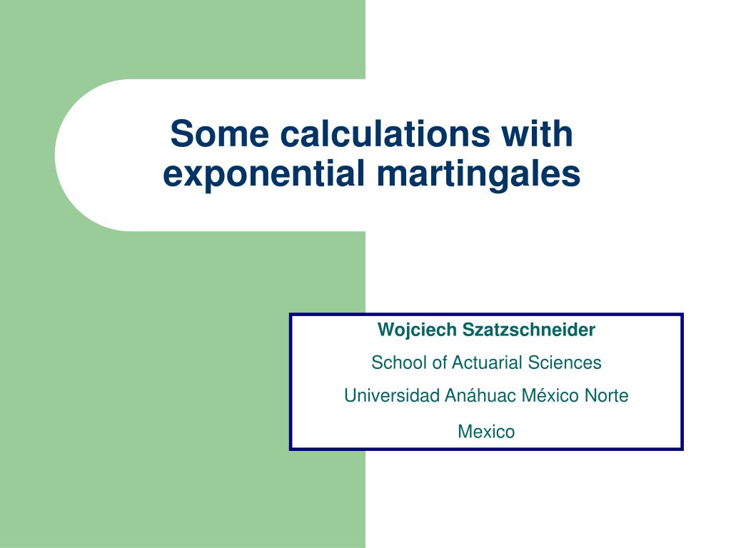 PPT - Bounded Exponential Martingales in Financial Mathematics ...