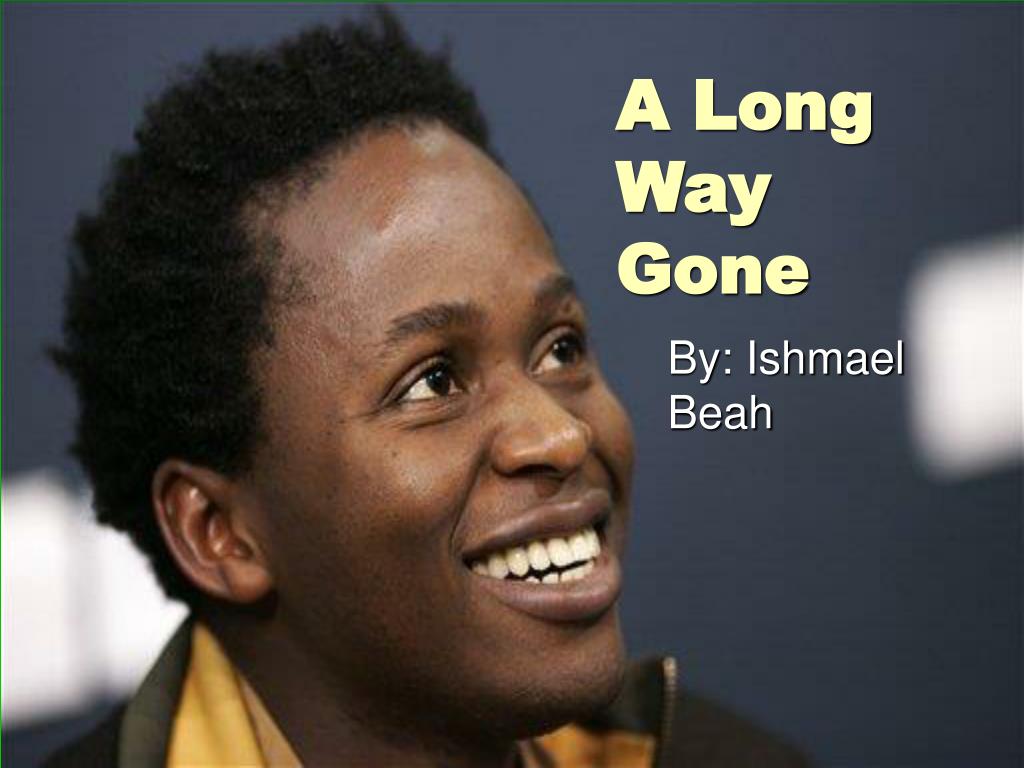 PPT - A Long Way Gone PowerPoint Presentation, free download - ID:3810171