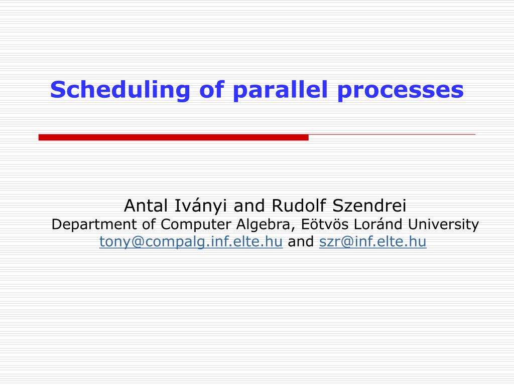 PPT - Scheduling of parallel processes PowerPoint Presentation, free ...