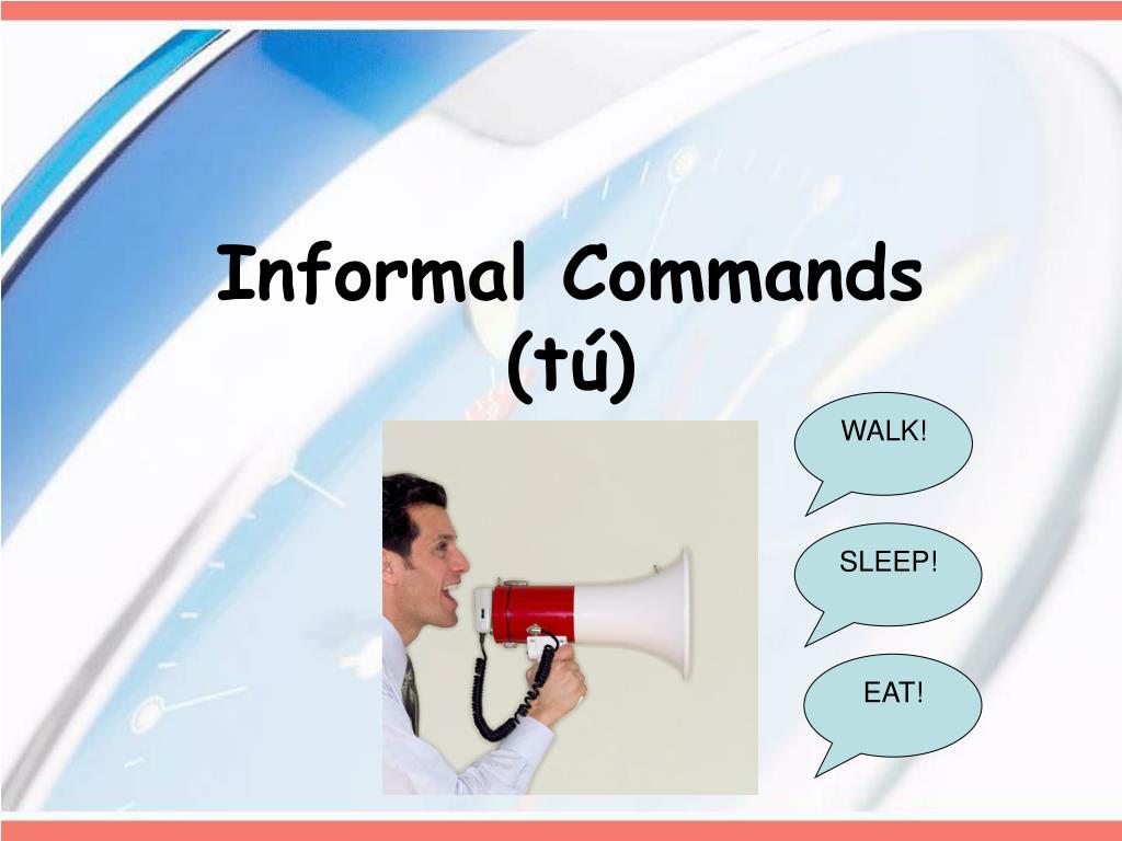 PPT - Informal Commands (tú) PowerPoint Presentation, free download ...