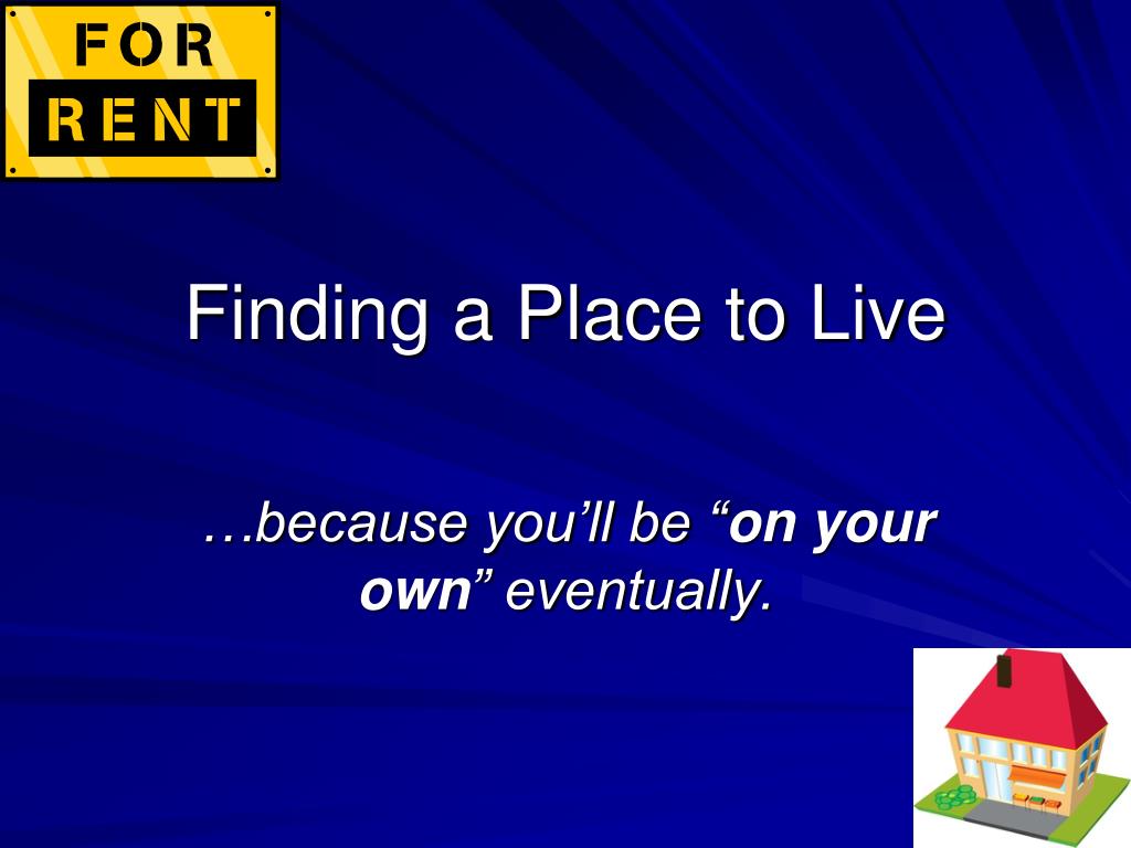 PPT - Finding a Place to Live PowerPoint Presentation, free download ...
