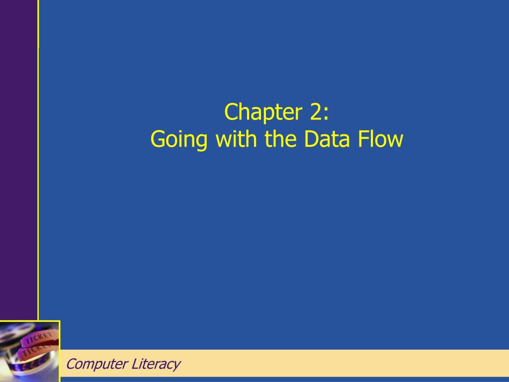 PPT - Chapter 2: Going with the Data Flow PowerPoint Presentation, free ...