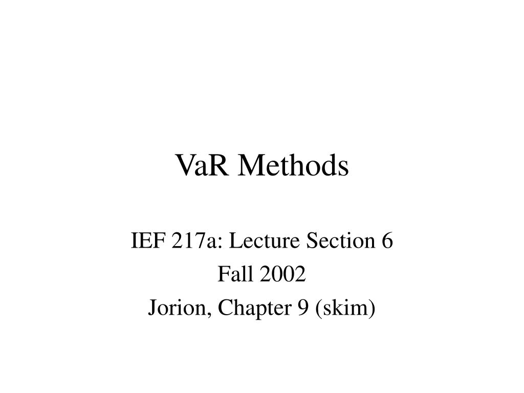 PPT - VaR Methods PowerPoint Presentation, free download - ID:3812033