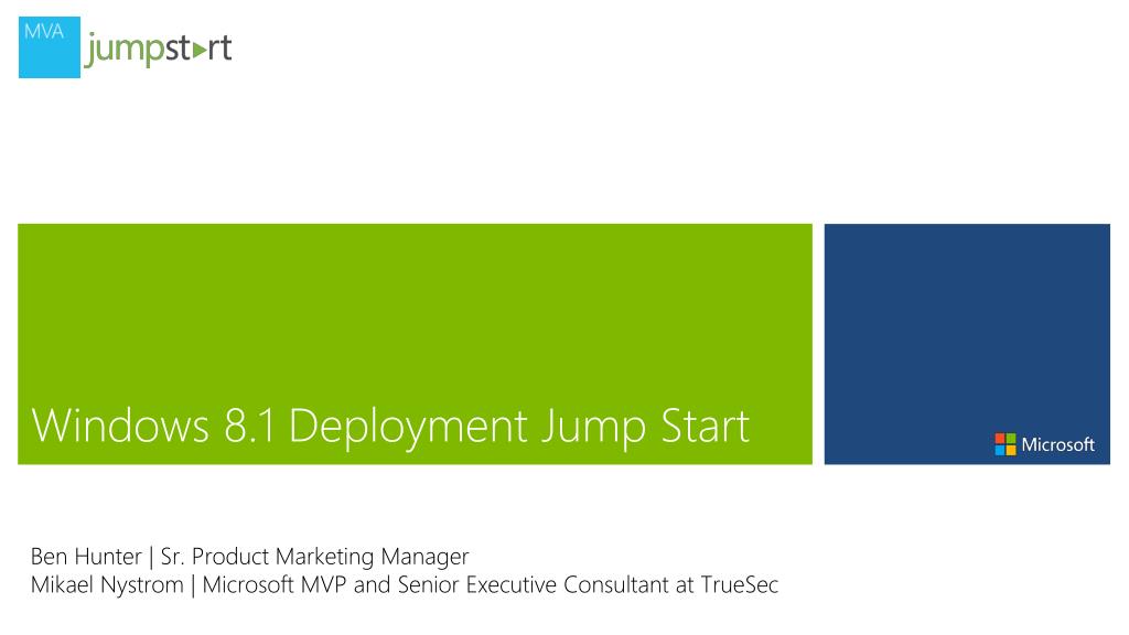 PPT - Windows 8.1 Deployment Jump Start PowerPoint Presentation, free ...