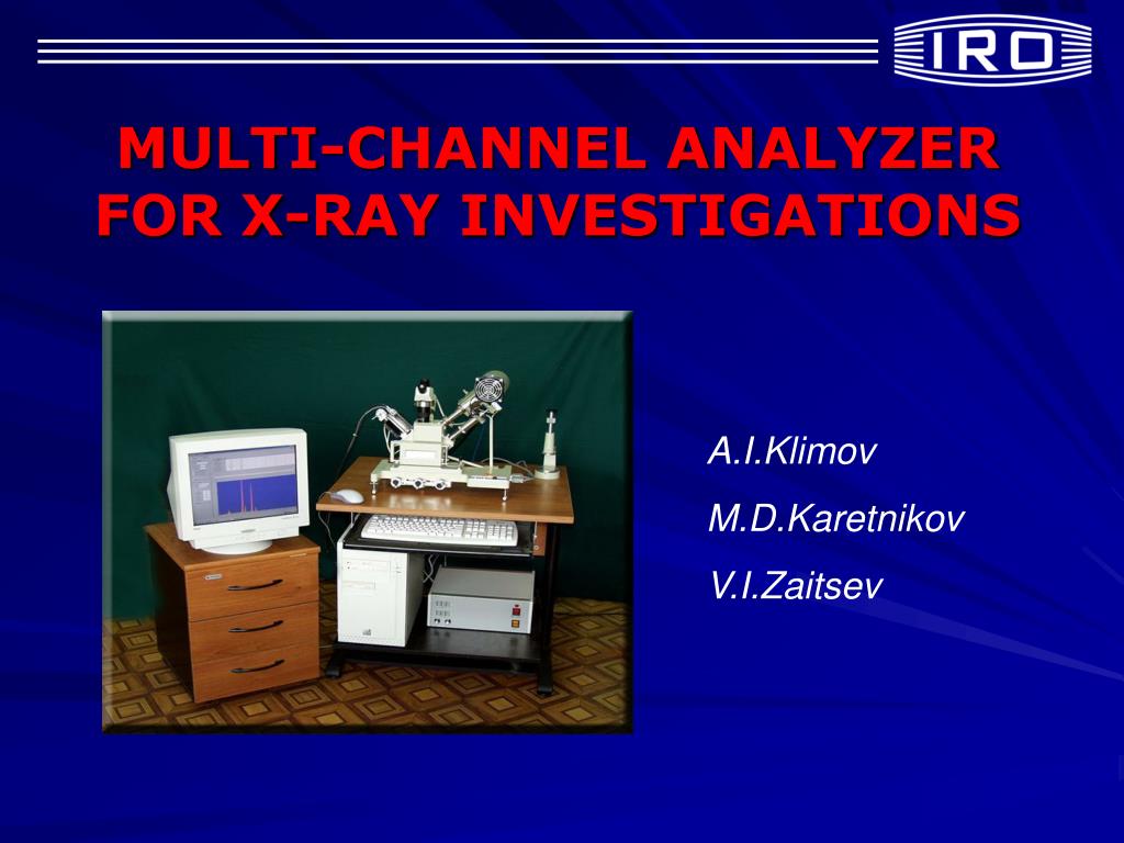 PPT - MULTI-CHANNEL ANALYZER FOR X-RAY INVESTIGATIONS PowerPoint ...