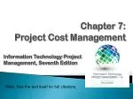 PPT - Chapter 7: Project Cost Management PowerPoint Presentation, free ...