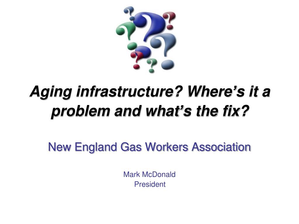 PPT - Addressing Aging Infrastructure in New England Gas Networks ...