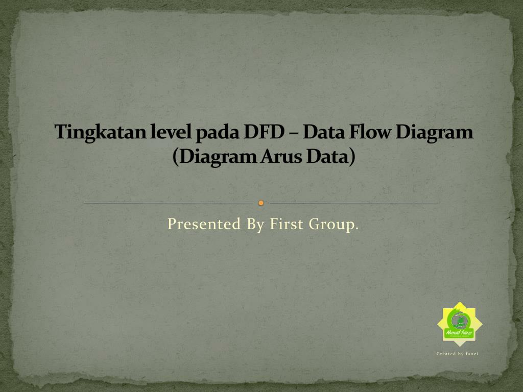 PPT - Tingkatan level pada DFD – Data Flow Diagram (Diagram Arus Data ...