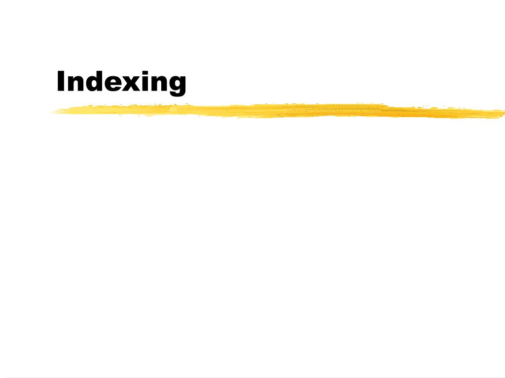 PPT - Indexing PowerPoint Presentation, free download - ID:3815224