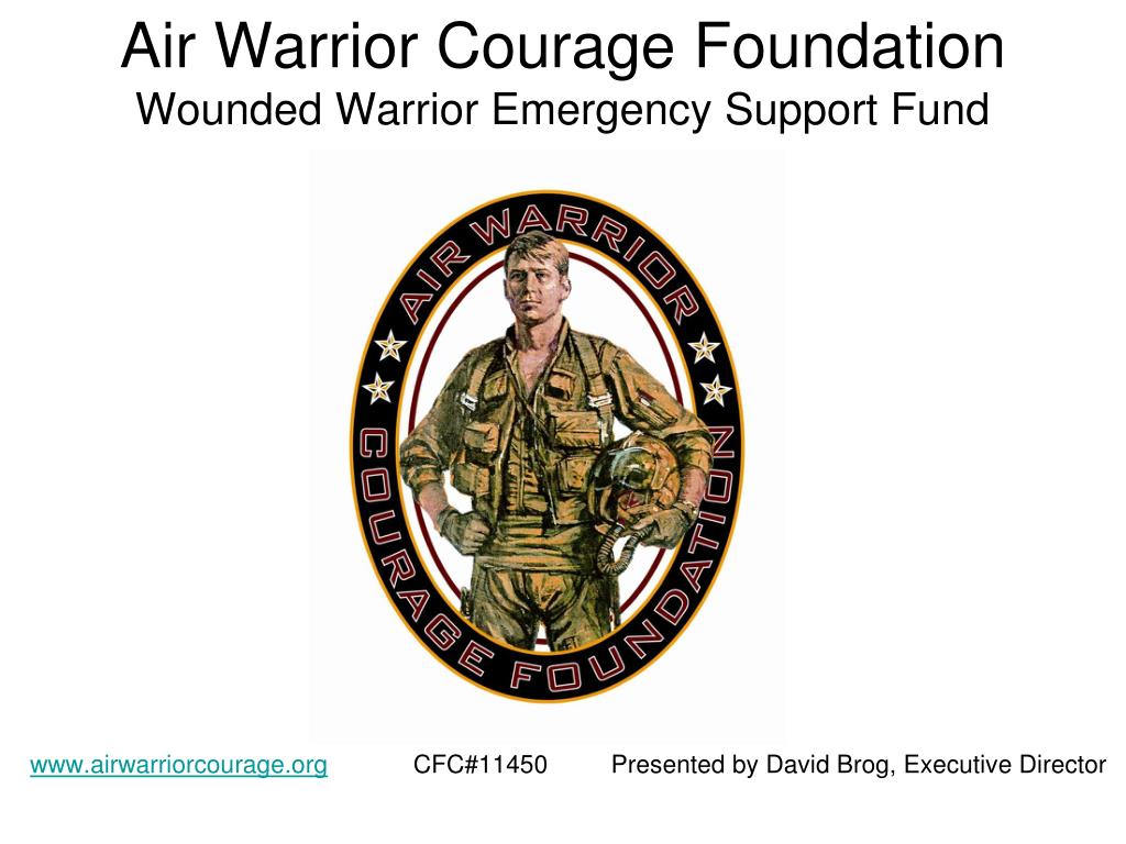 PPT - Air Warrior Courage Foundation Wounded Warrior Emergency Support ...
