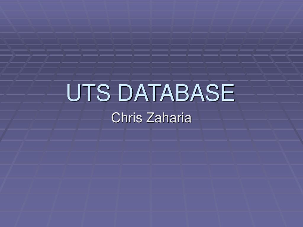 PPT - UTS DATABASE PowerPoint Presentation, free download - ID:3816122