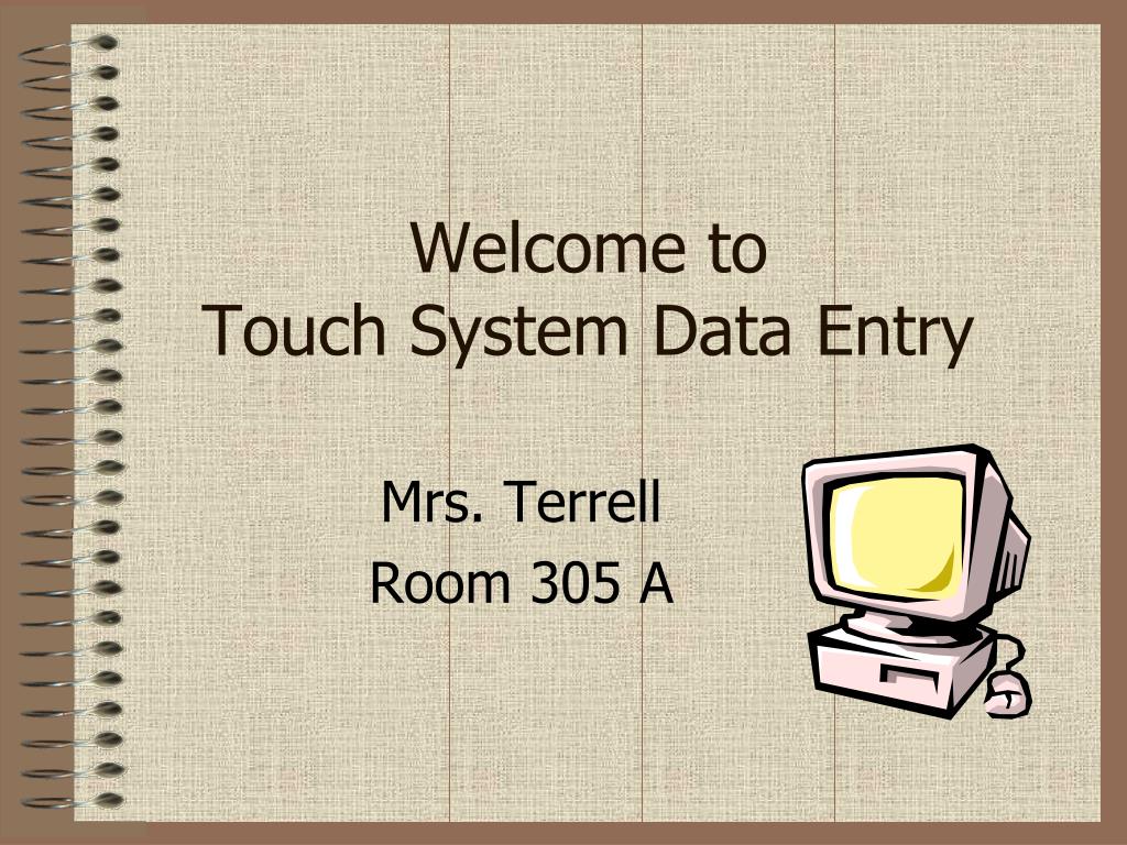 PPT - Welcome to Touch System Data Entry PowerPoint Presentation, free ...