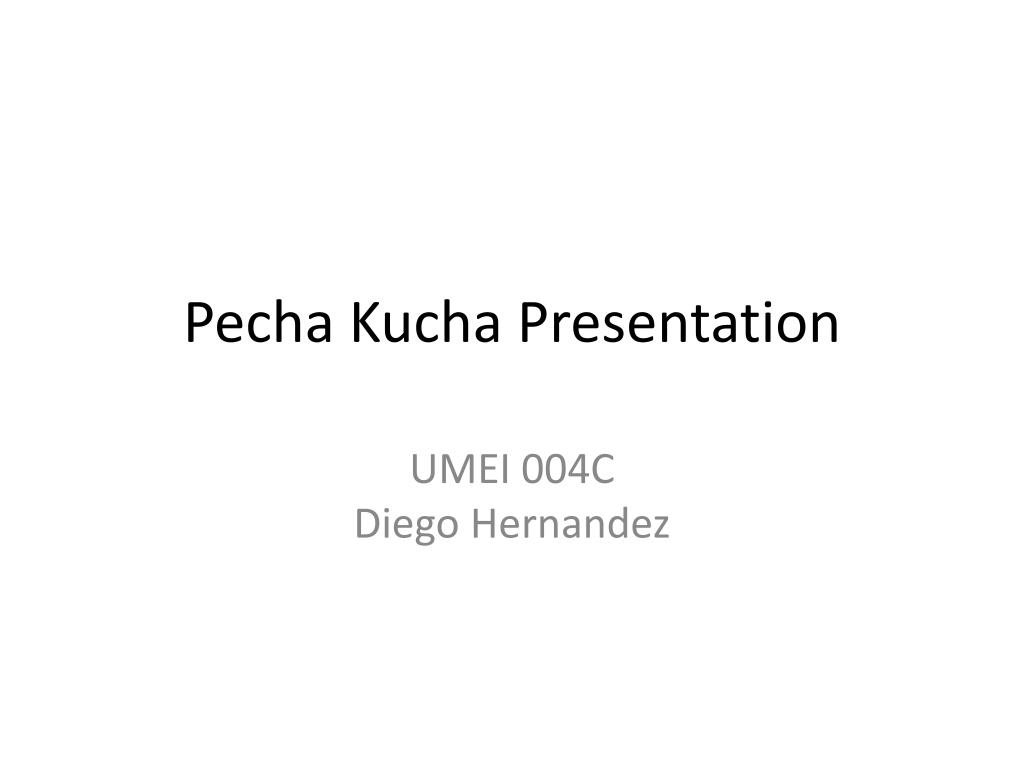 PPT - Pecha Kucha Presentation PowerPoint Presentation, free download ...
