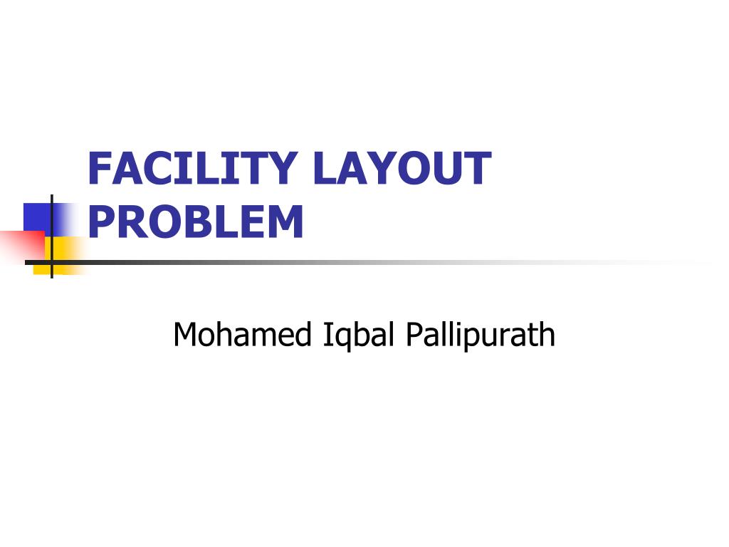PPT - FACILITY LAYOUT PROBLEM PowerPoint Presentation, free download ...