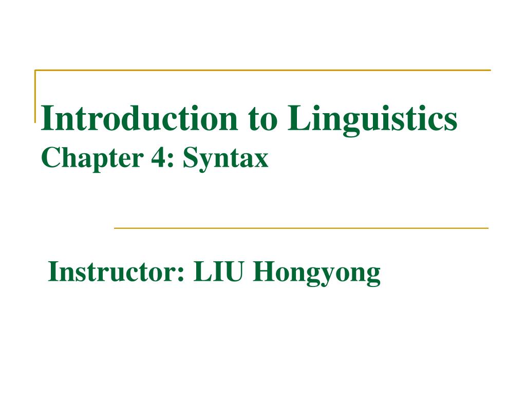 PPT - Introduction to Linguistics Chapter 4: Syntax PowerPoint Presentation - ID:3818365