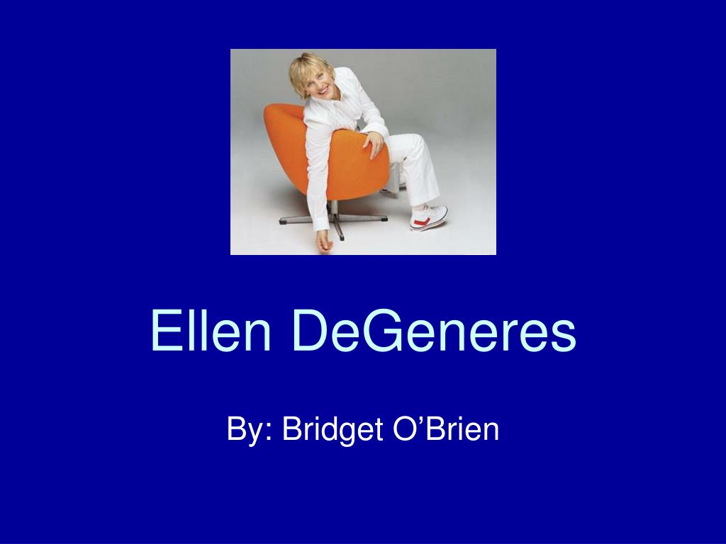 PPT - Ellen DeGeneres PowerPoint Presentation, free download - ID:3819383