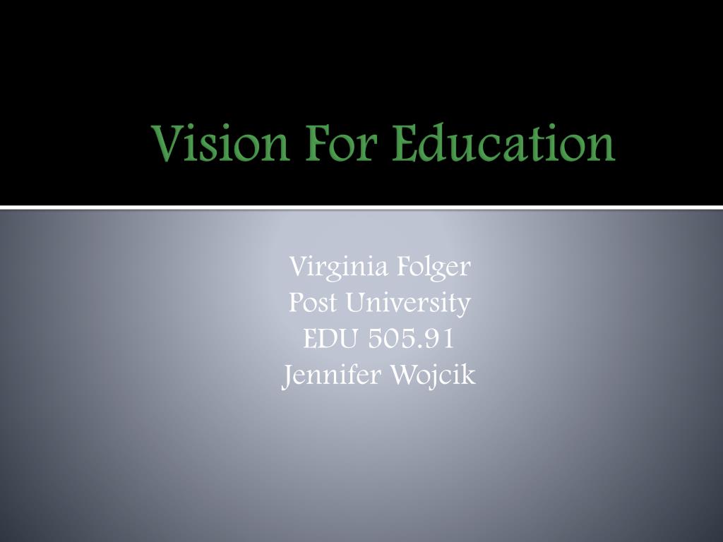 PPT - Vision For Education PowerPoint Presentation, free download - ID ...