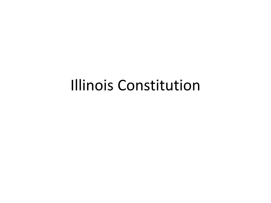 PPT - Illinois Constitution PowerPoint Presentation, free download - ID ...