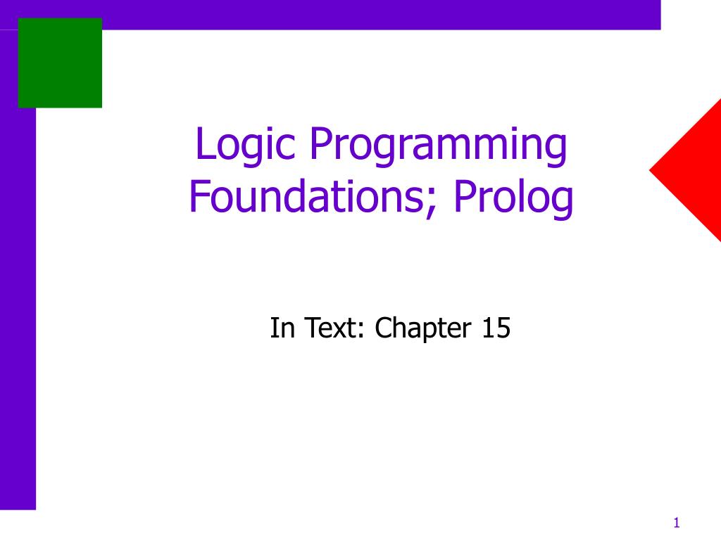 PPT - Logic Programming Foundations; Prolog PowerPoint Presentation, free download - ID:3819654