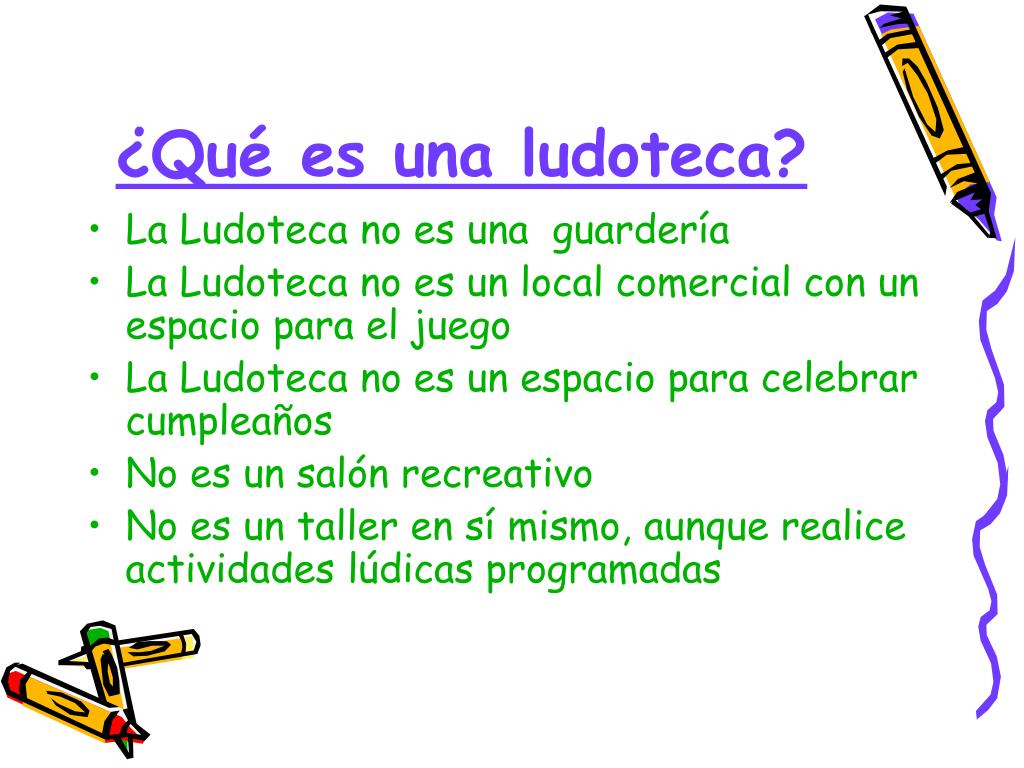 PPT - ¿Qué es una ludoteca? PowerPoint Presentation, free download - ID ...