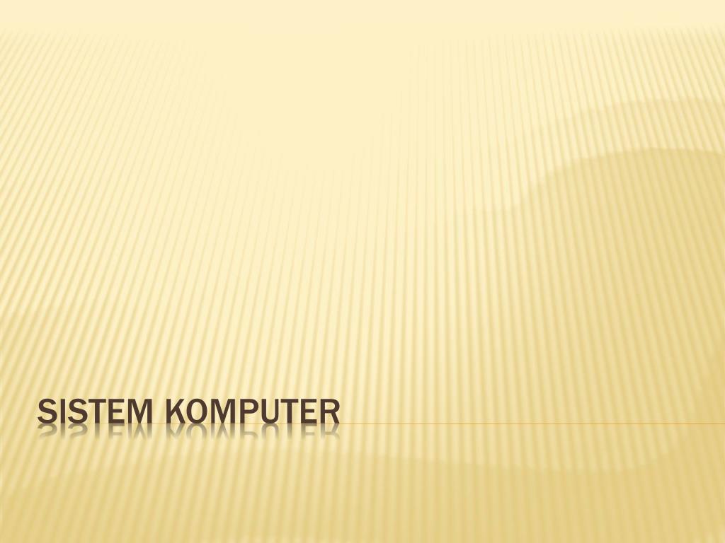 PPT - Sistem komputer PowerPoint Presentation, free download - ID:3822382