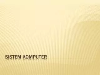 PPT - Sistem komputer PowerPoint Presentation, free download - ID:3822801