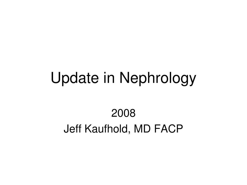 PPT - Update in Nephrology PowerPoint Presentation, free download - ID ...