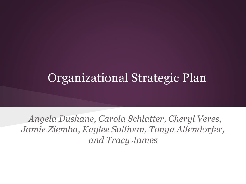 PPT - Organizational Strategic Plan PowerPoint Presentation, free ...