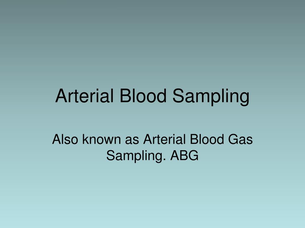 PPT - Arterial Blood Sampling PowerPoint Presentation, free download ...