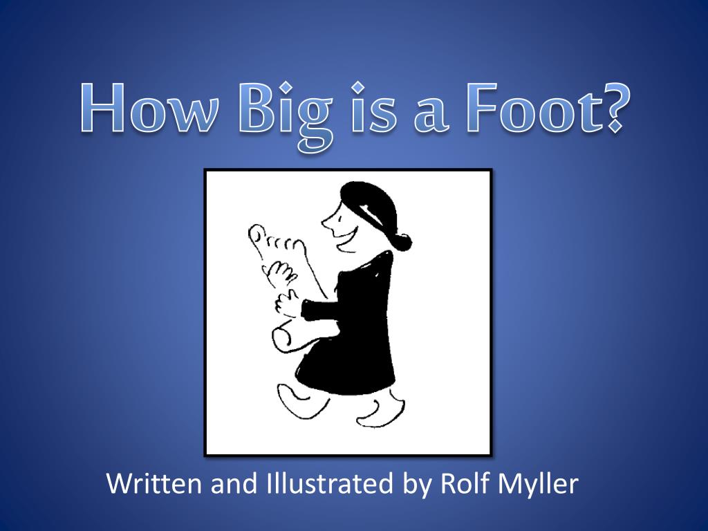 PPT - How Big is a Foot? PowerPoint Presentation, free download - ID ...