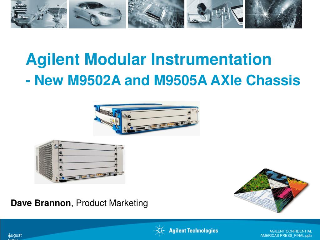 PPT - Agilent Modular Instrumentation - New M9502A and M9505A AXIe ...