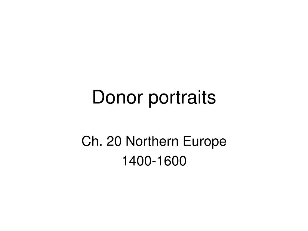 PPT - Donor portraits PowerPoint Presentation, free download - ID:3824352