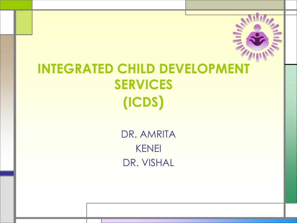 PPT - INTEGRATED CHILD DEVELOPMENT SERVICES (ICDS ) PowerPoint ...