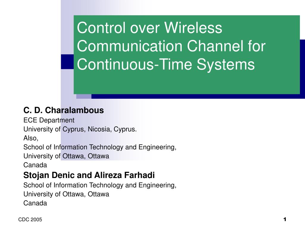PPT - Control over Wireless Communication Channel for Continuous-Time ...