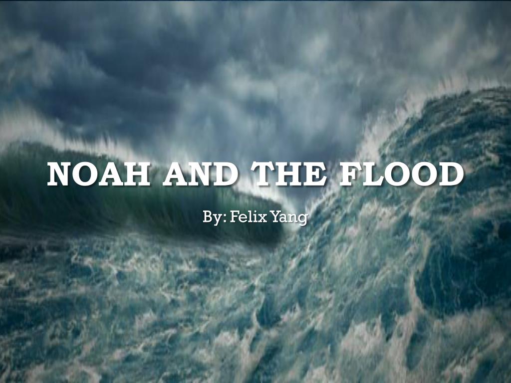 PPT - Noah and the Flood PowerPoint Presentation, free download - ID ...