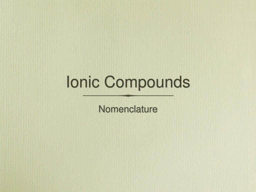 PPT - Ionic Compounds PowerPoint Presentation, free download - ID:3827564