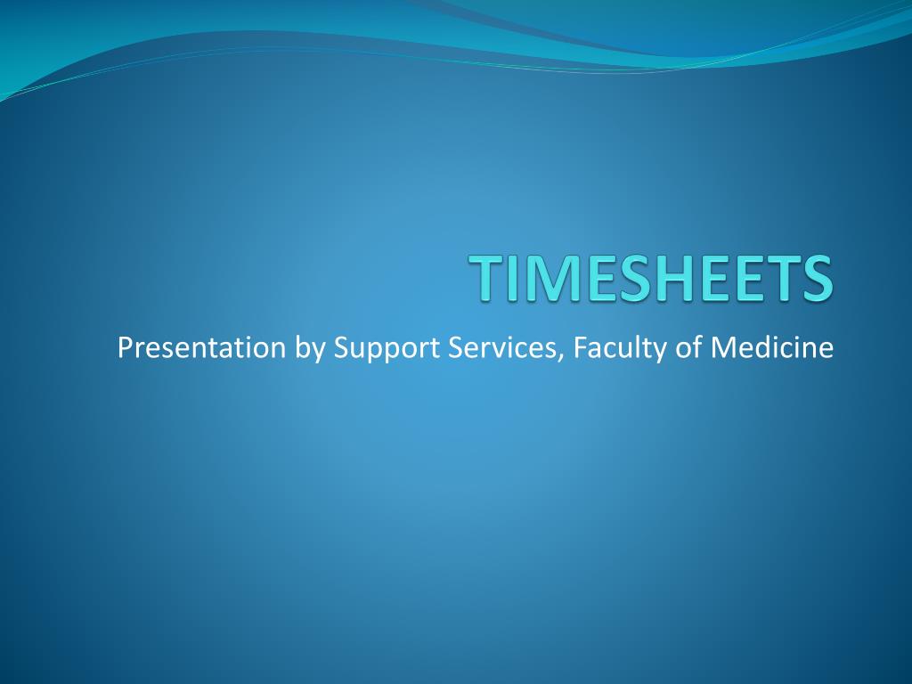 PPT - TIMESHEETS PowerPoint Presentation, free download - ID:3827639