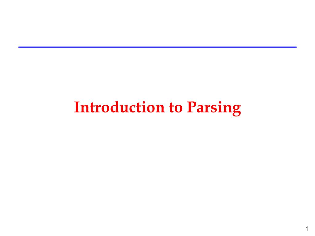 PPT - Introduction to Parsing PowerPoint Presentation, free download ...