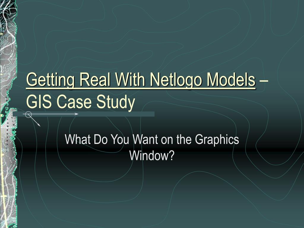PPT - Getting Real With Netlogo Models – GIS Case Study PowerPoint ...